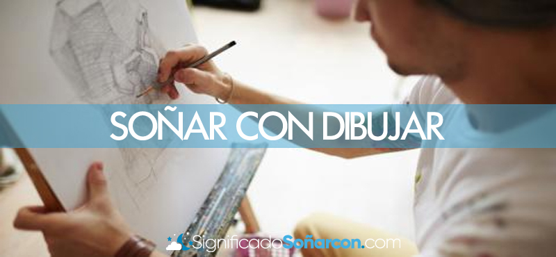 Soñar con dibujar || Todos los significados de los sueños